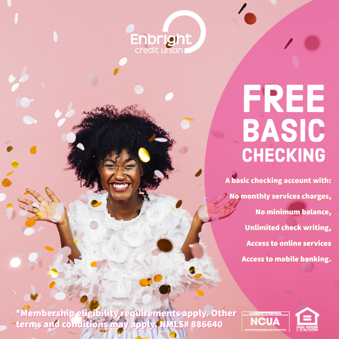 Discover Enbright’s Free Basic Checking! - Enbright Credit Union